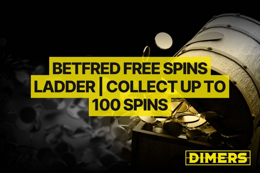 Betfred Free Spins Ladder | Collect Up To 100 Free Spins