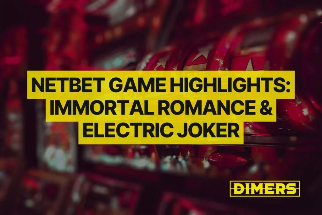 NetBet Game Highlights: Immortal Romance & Electric Joker